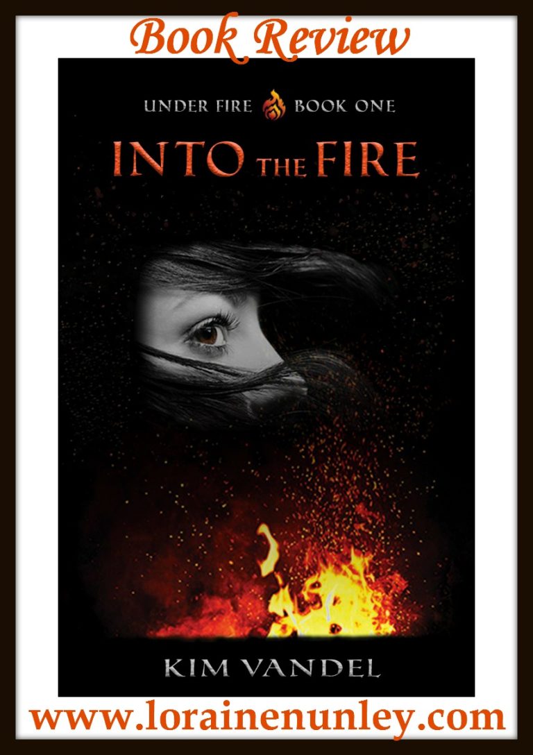 Book Review: Into the Fire by Kim Vandel – Loraine Nunley, Author