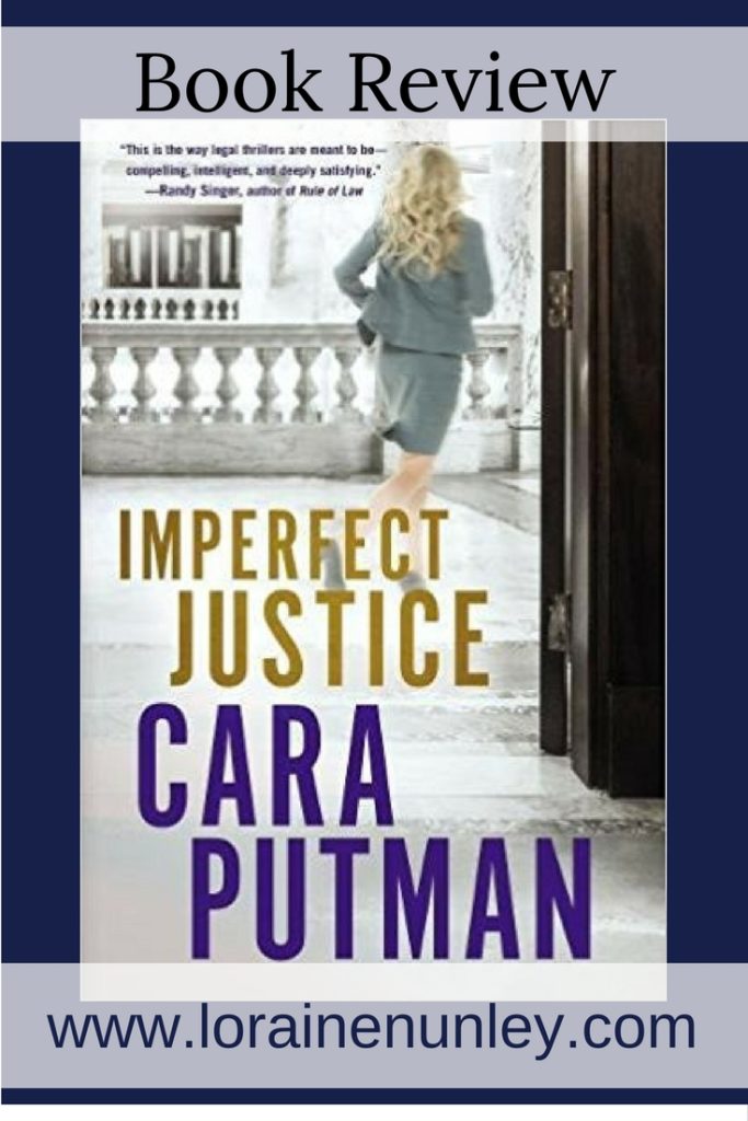 Book Review: Imperfect Justice by Cara Putman – Loraine Nunley, Author