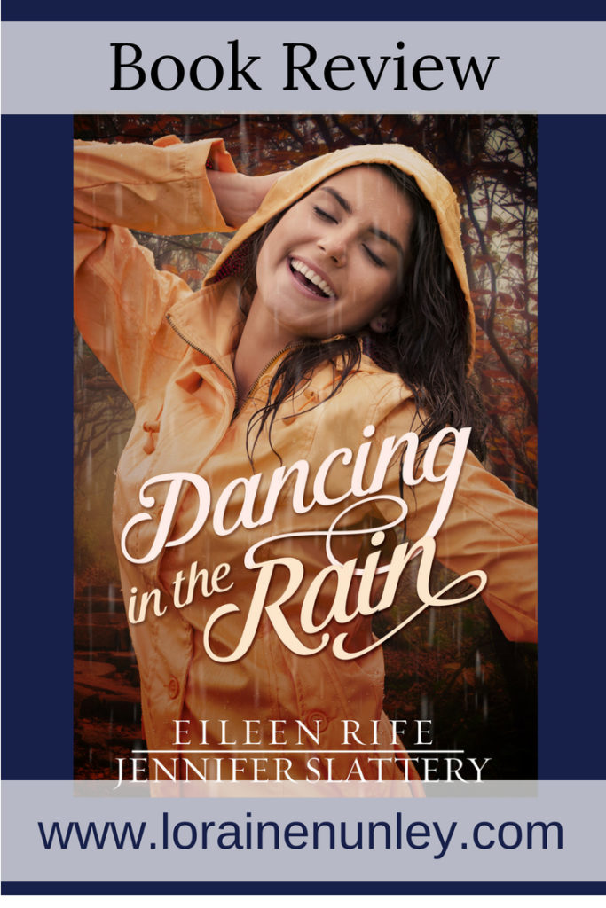 Book Review: Dancing in the Rain by Jennifer Slattery – Loraine Nunley ...