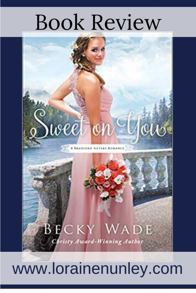 Book Review: Sweet on You by Becky Wade (Plus Giveaway) – Loraine ...