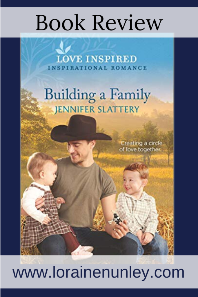 Book Review: Building a Family by Jennifer Slattery – Loraine Nunley ...
