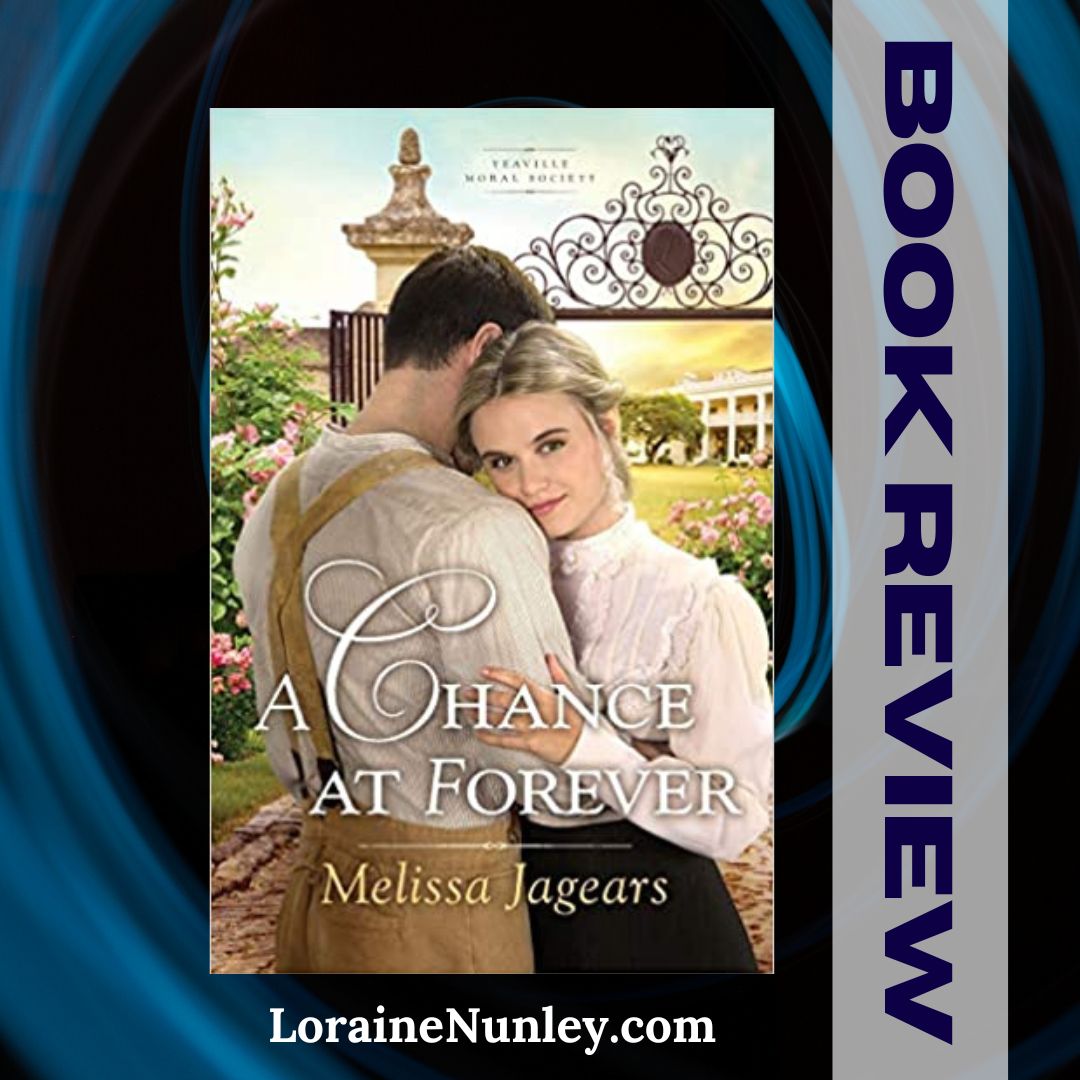Book Review: A Chance at Forever by Melissa Jagears – Loraine Nunley ...