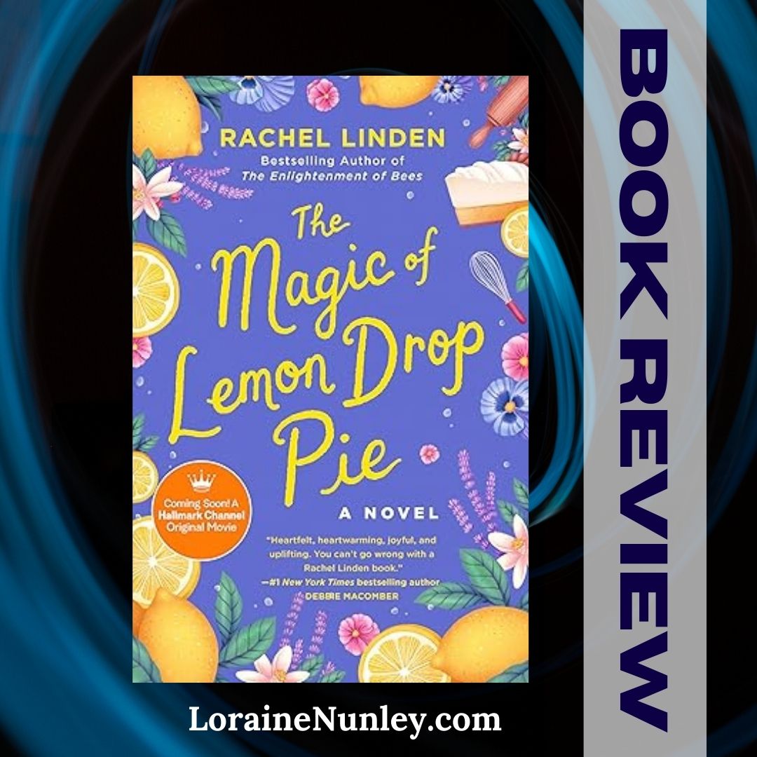 Book Review: The Magic of Lemon Drop Pie by Rachel Linden – Loraine ...