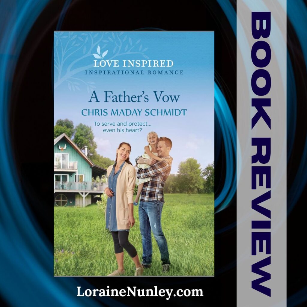 Book Review: A Father’s Vow by Chris Maday Schmidt – Loraine Nunley, Author